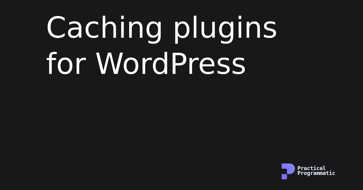 Caching Plugins For Wordpress