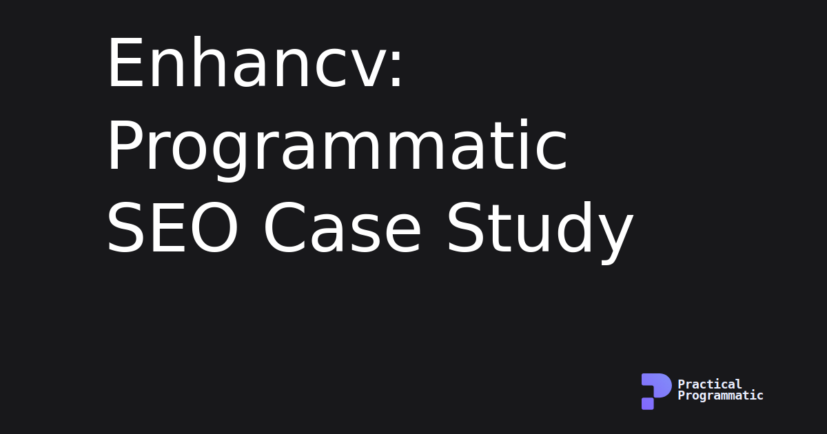 Enhancv: Programmatic SEO Case Study