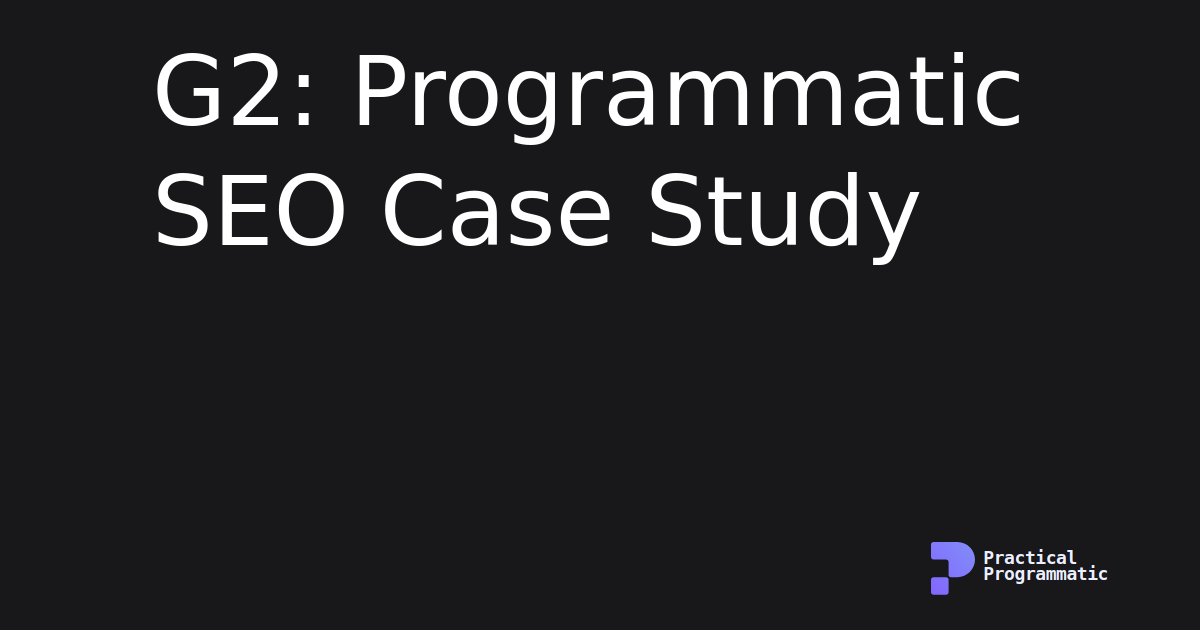 G2: Programmatic SEO Case Study