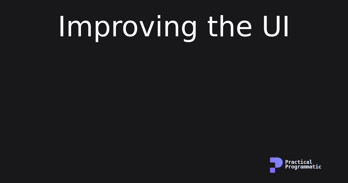 Improving the UI
