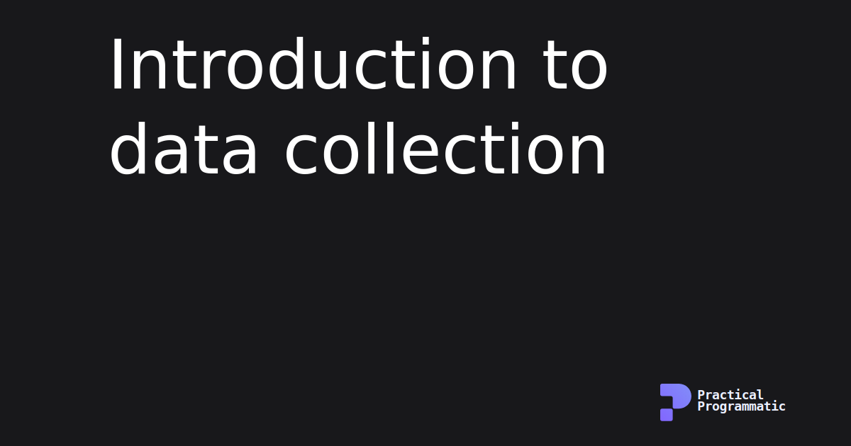 Introduction to data collection
