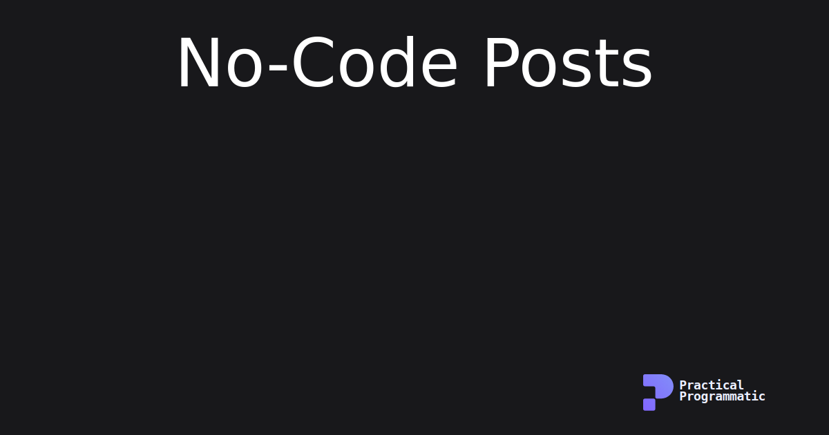 No-Code Posts