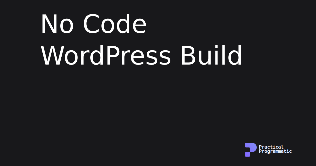 No Code WordPress Build