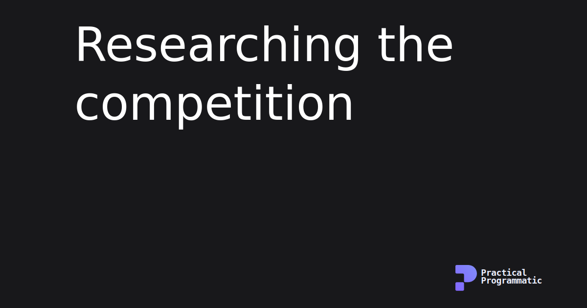Researching the competition