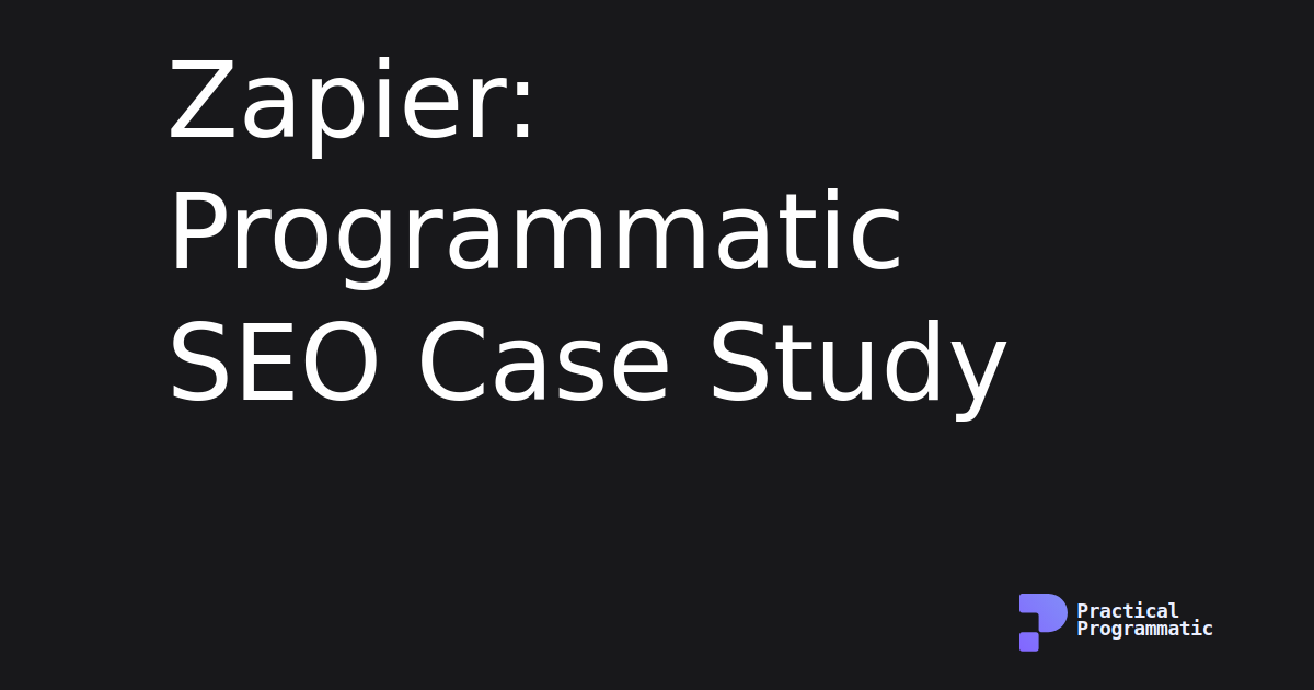 Zapier: Programmatic SEO Case Study